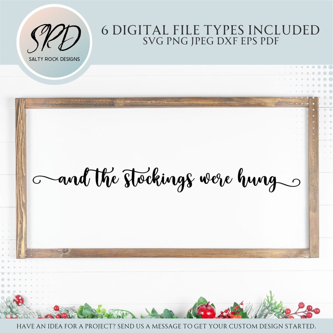 The Stockings Were Hung SVG, Stockings Svg, Christmas Svg, Stocking ...