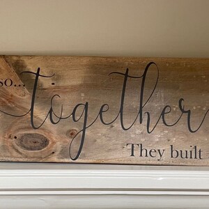 Together They Built a Life They Loved Wooden Sign / Plaque, Made From ...