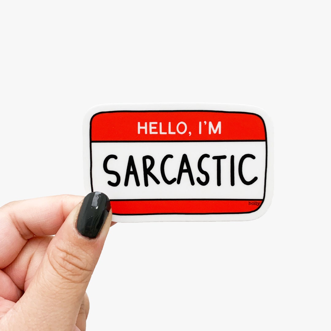 Hello I'm Sarcastic Sticker - 3" Vinyl Sticker, Sarcastic Sticker for ...