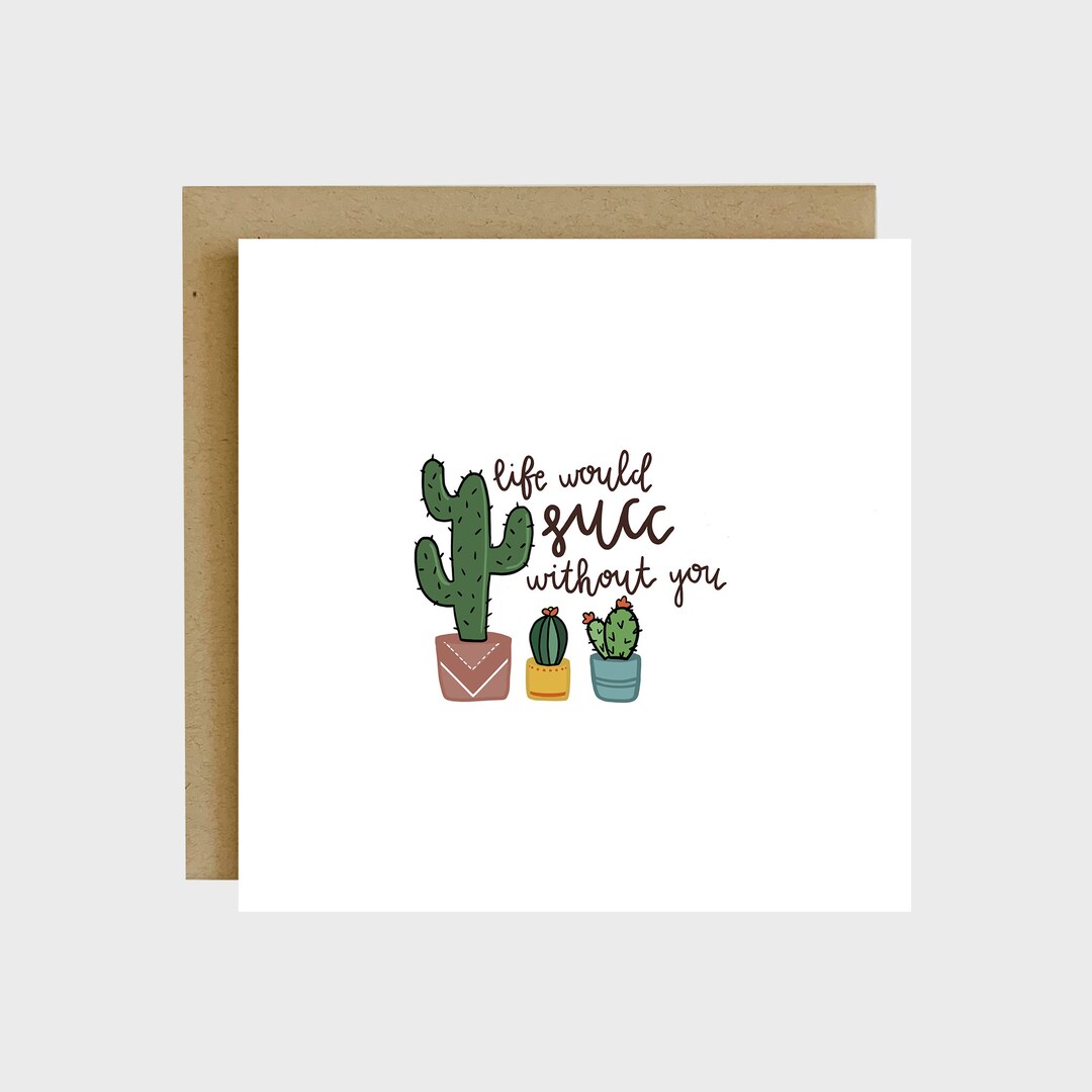 Life Would Succ Without You Pun Greeting Card - Funny Anniversary Cards ...