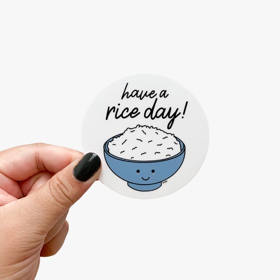 Have A Rice Day 3 Vinyl Sticker Food Stickers for | Etsy