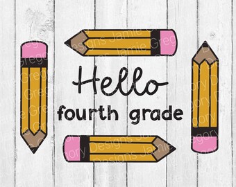 Hello Fourth Grade Svg, Back to School Svg, Hello 4th Grade Svg ...