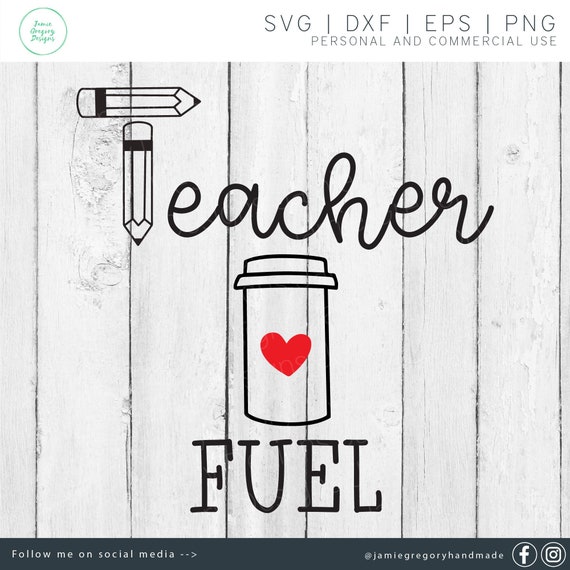Teacher Fuel Svg Teacher Svg Teacher Cut File Teacher | Etsy