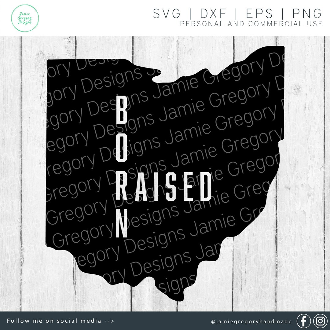 Ohio Svg - Ohio Born and Raised - Ohio State Svg - Ohio Svg File - Ohio ...