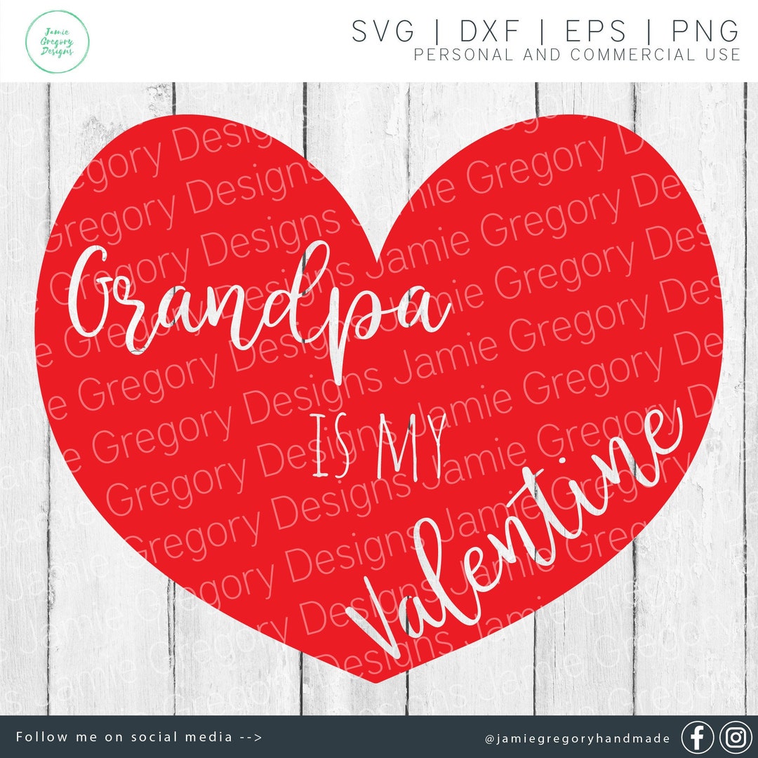 Grandpa is My Valentine Svg - Grandpa is My Valentine - Valentine's Day ...