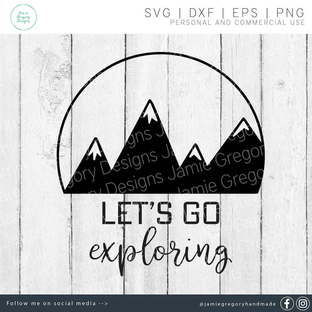 Let's Go Exploring Svg - Let's Go Exploring Cut File - Hiking Svg ...