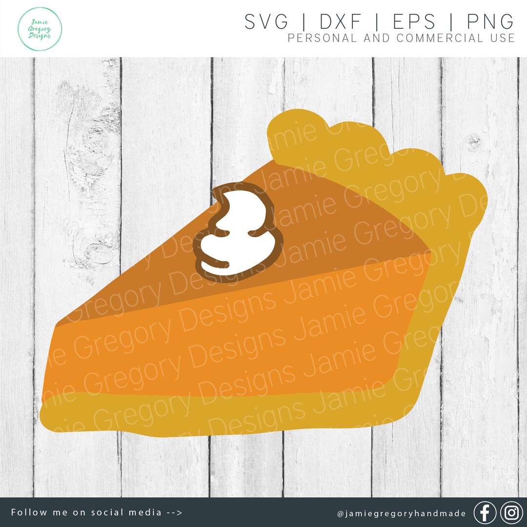 Pumpkin Pie Svg Pie Svg Fall Svg Thanksgiving Svg Thanksgiving Pie Svg ...