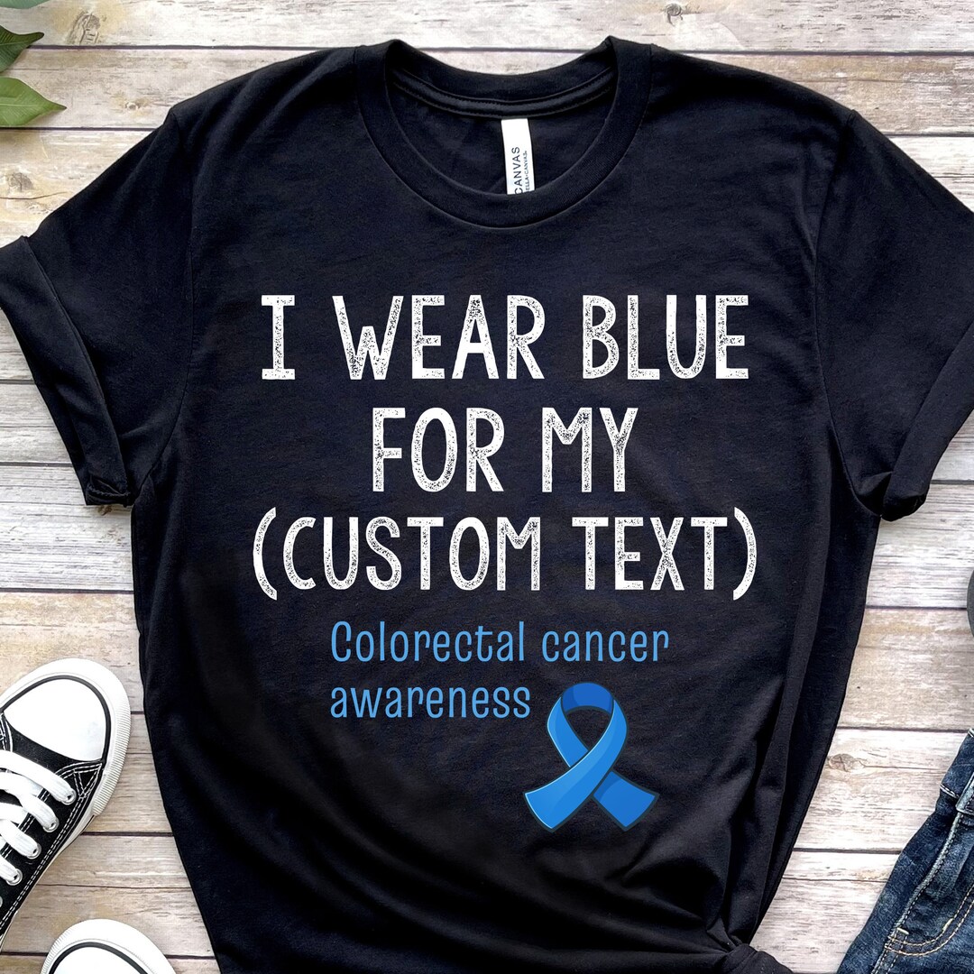 Colorectal Cancer Awareness Shirt, Colorectal Cancer Shirt, Colorectal ...