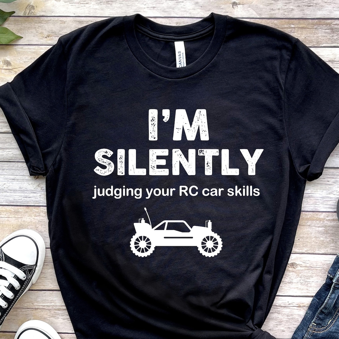 Rc Car Shirt, Rc Car T Shirt, Remote Control Car Shirt, Rc Car Driver ...