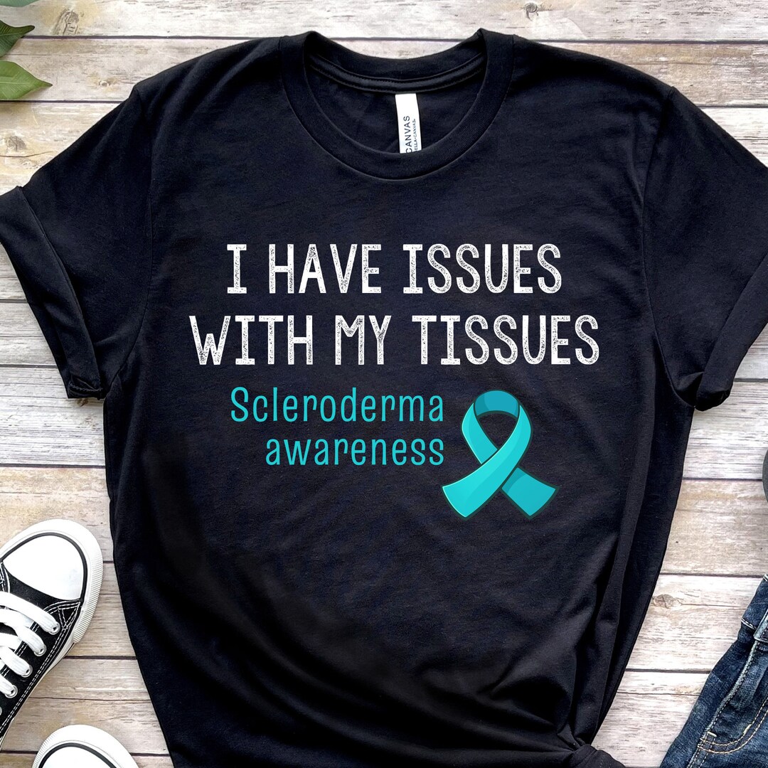 Scleroderma Shirt, Scleroderma Awareness, Scleroderma Warrior ...