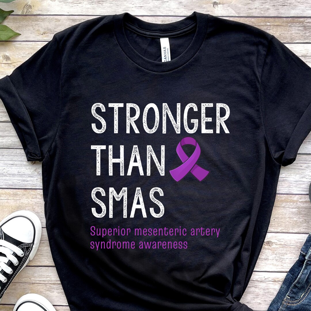 Superior Mesenteric Artery Syndrome, Smas Awareness Shirt, Smas Warrior ...