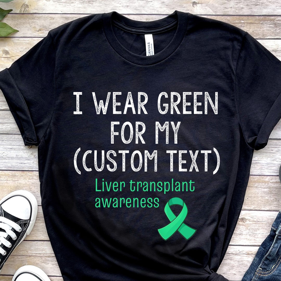 Liver Transplant Tshirt, Liver Transplant Survivor, Liver Transplant ...