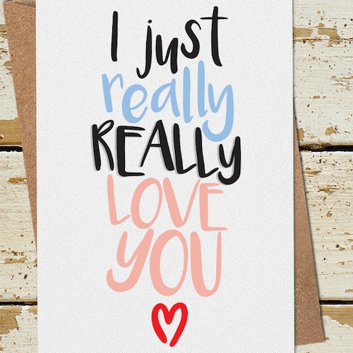 I Just Really Really Love You Card Valentines Card for Her - Etsy