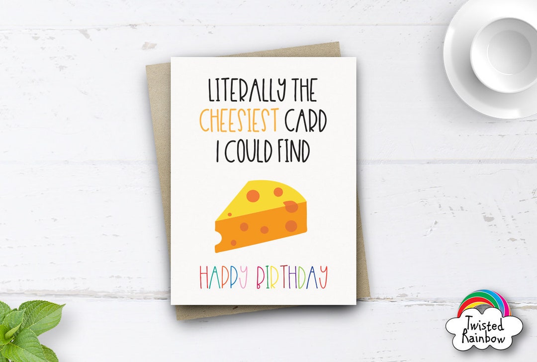 Cheesy Birthday Card, Funny Birthday Card for Him Her Friend Husband ...