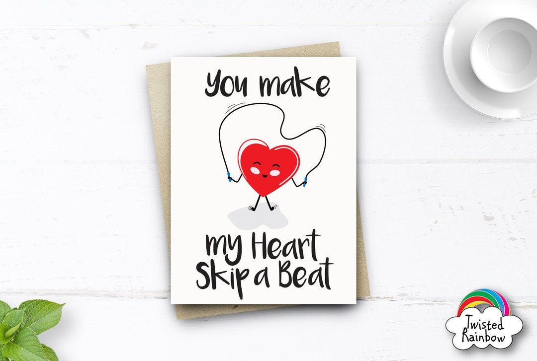 You Make My Heart Skip a Beat, Romantic Funny Card for Her Him ...