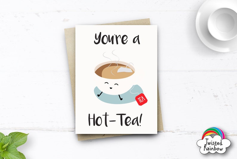 You're a Hot Tea Funny Card for Her Him Girlfriend - Etsy