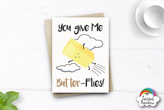 You Give Me Butter Flies Funny Card for Her Him Girlfriend - Etsy