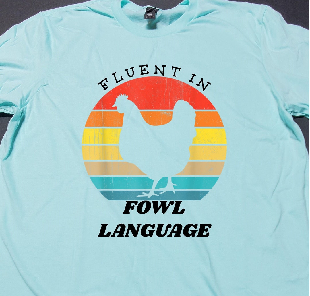 Fluent in Fowl Language Short Sleeve T-shirt - Etsy
