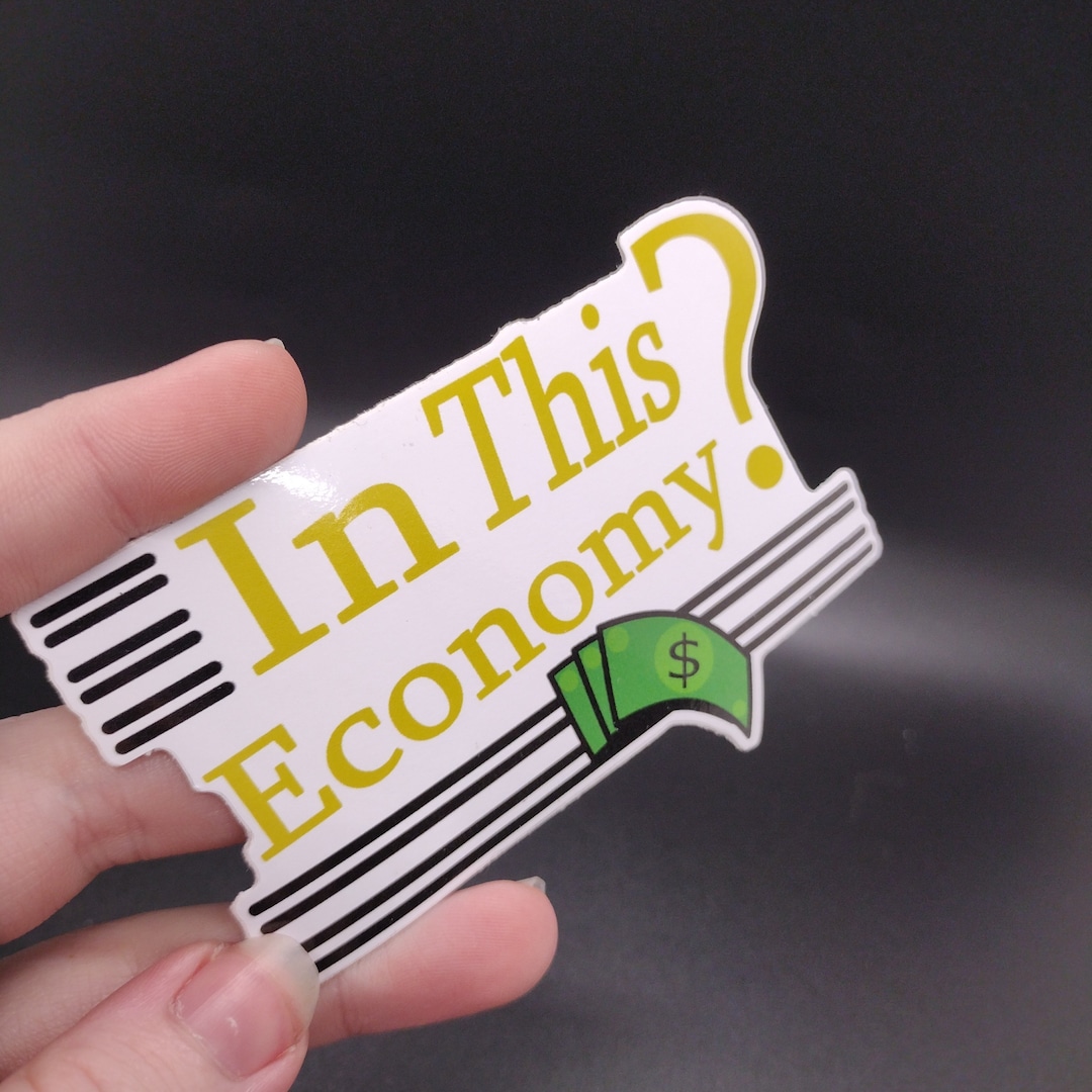 In This Economy Sticker - Etsy