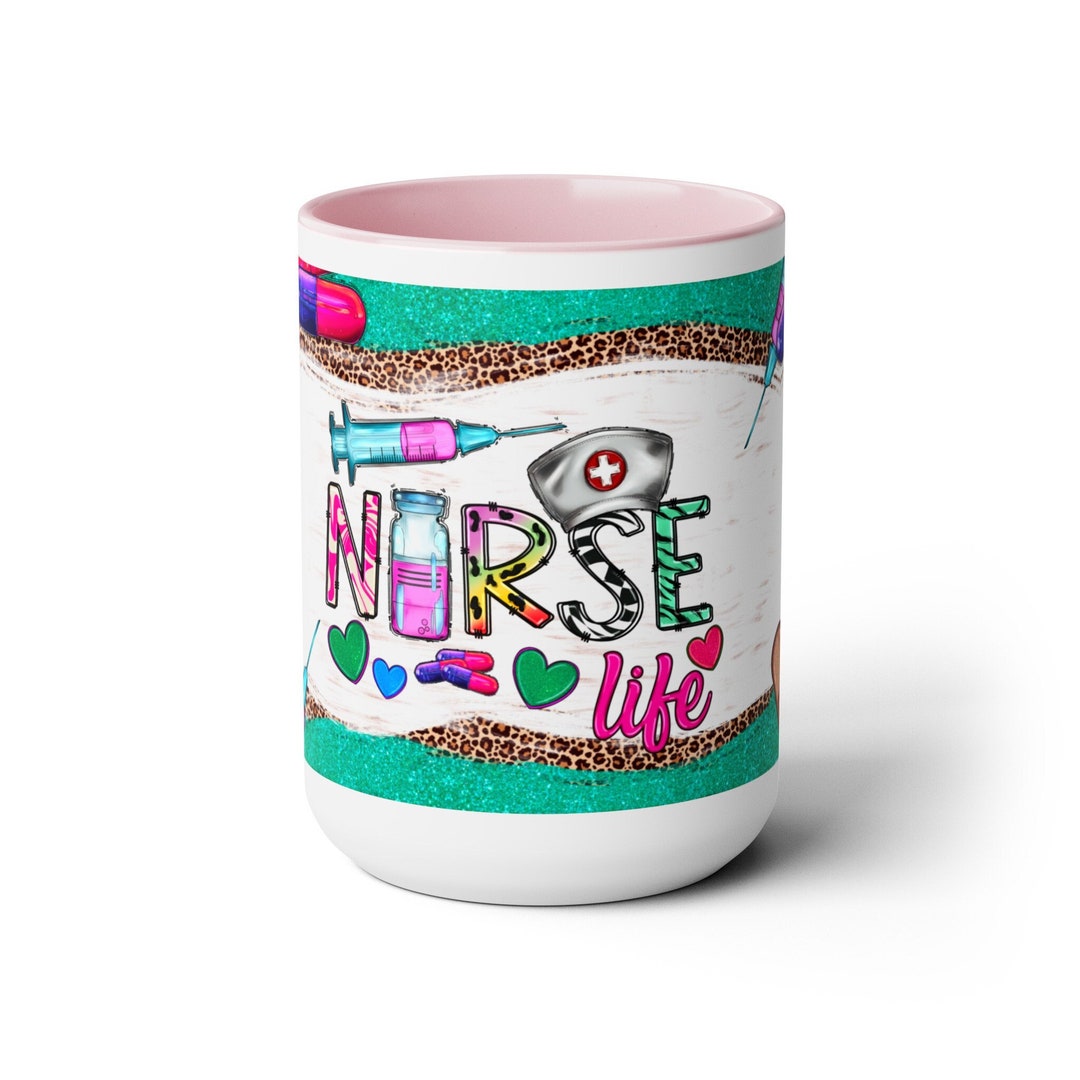 Nurse Life Coffee Mug, Nurse Appreciation Week, Gift for Her, Colorful ...