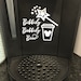 Decal for Coffee Maker, Coffee Machine Decal, Keurig Stickers, Bibbidi ...