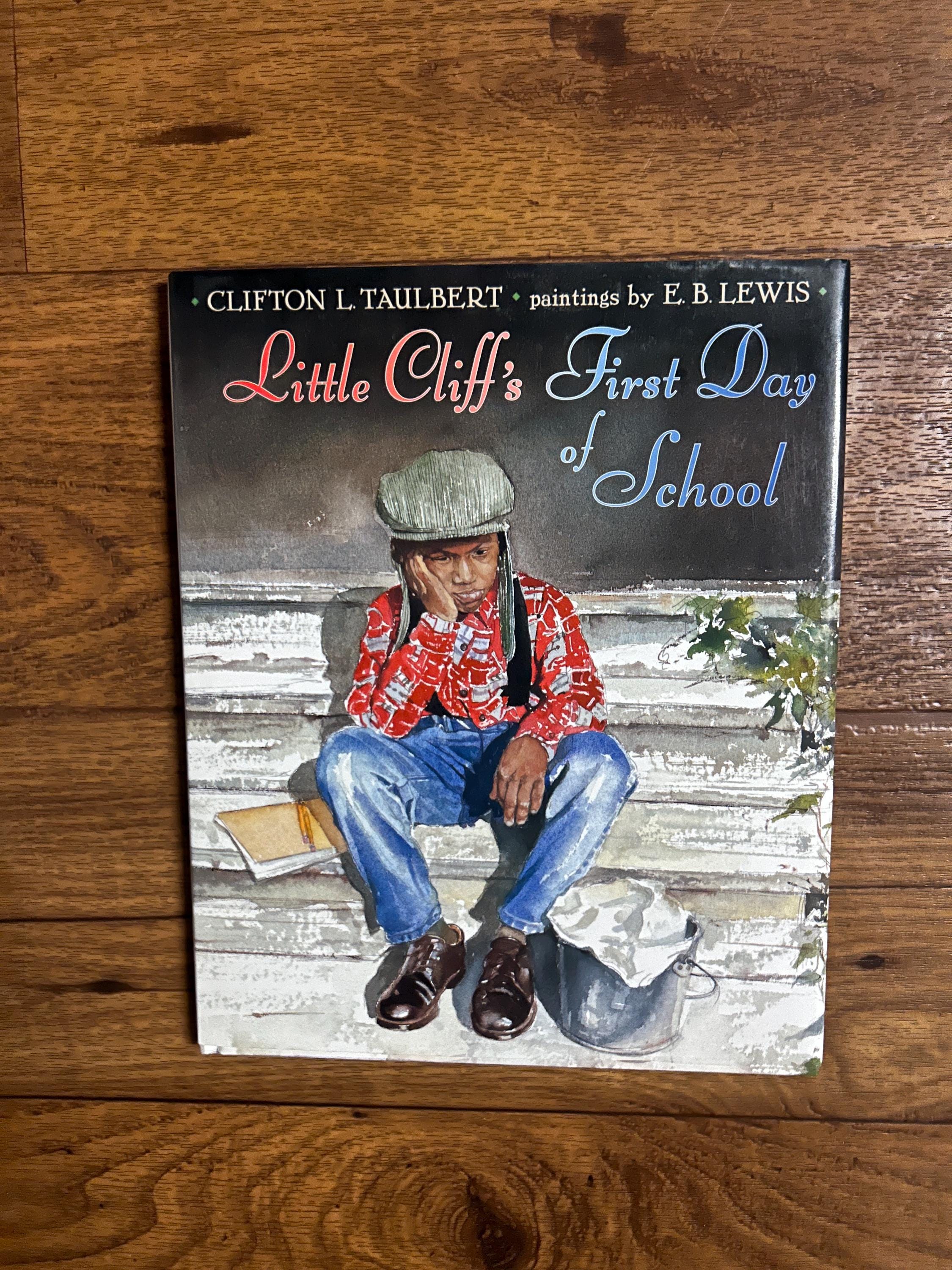 Little Cliff’s First Day of School • Clifton Taulbert • Paintings by E ...