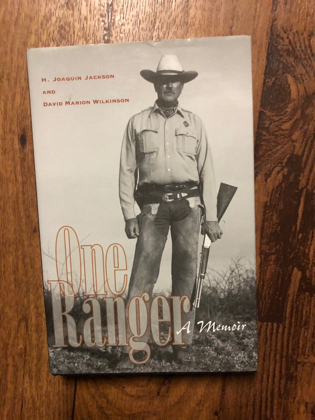 One Ranger: Memoir by H. Joaquin Jackson & David Marion Wilkinson ...