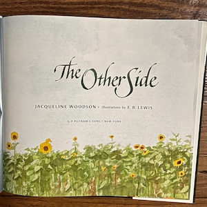 The Other Side • Jacqueline Woodson • Illustrated by E.B. Lewis • 2001 ...
