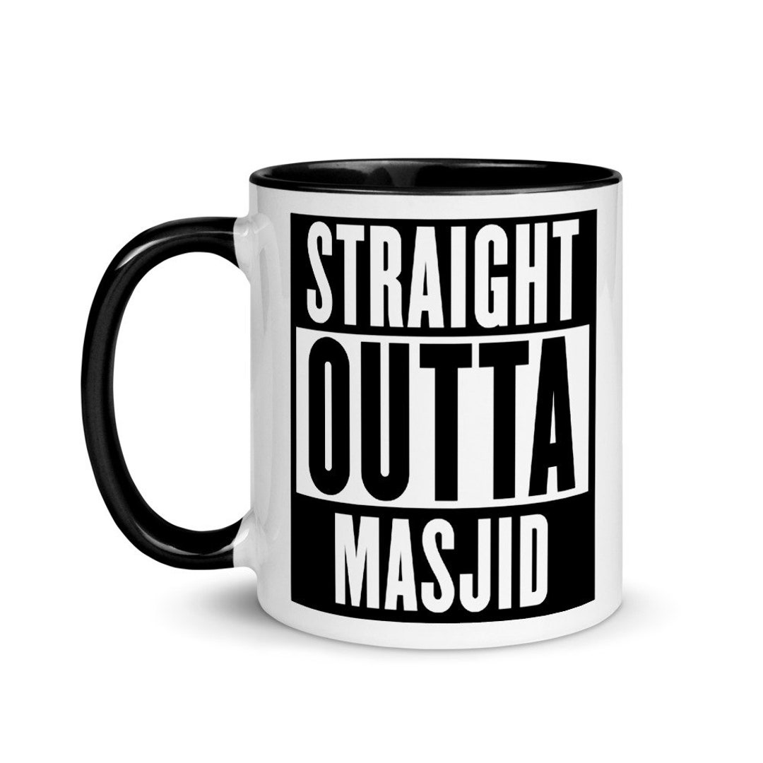 Islamic Mug- Straight Outta Masjid - Etsy