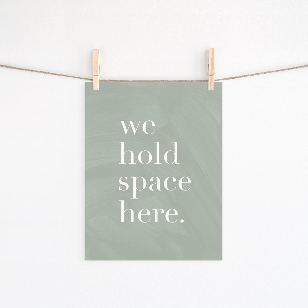 We Hold Space Here Mental Health Print 8.5 X 11 - Etsy