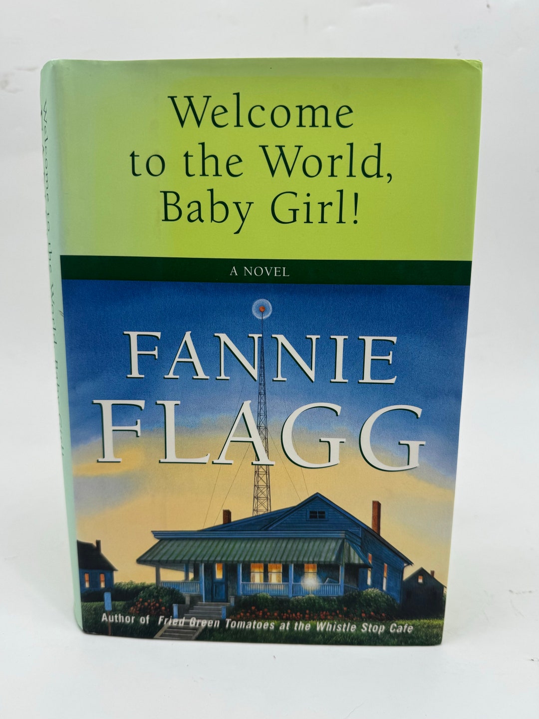 Welcome to the World, Baby Girl! by Fannie Flagg Hardcover Signed First ...