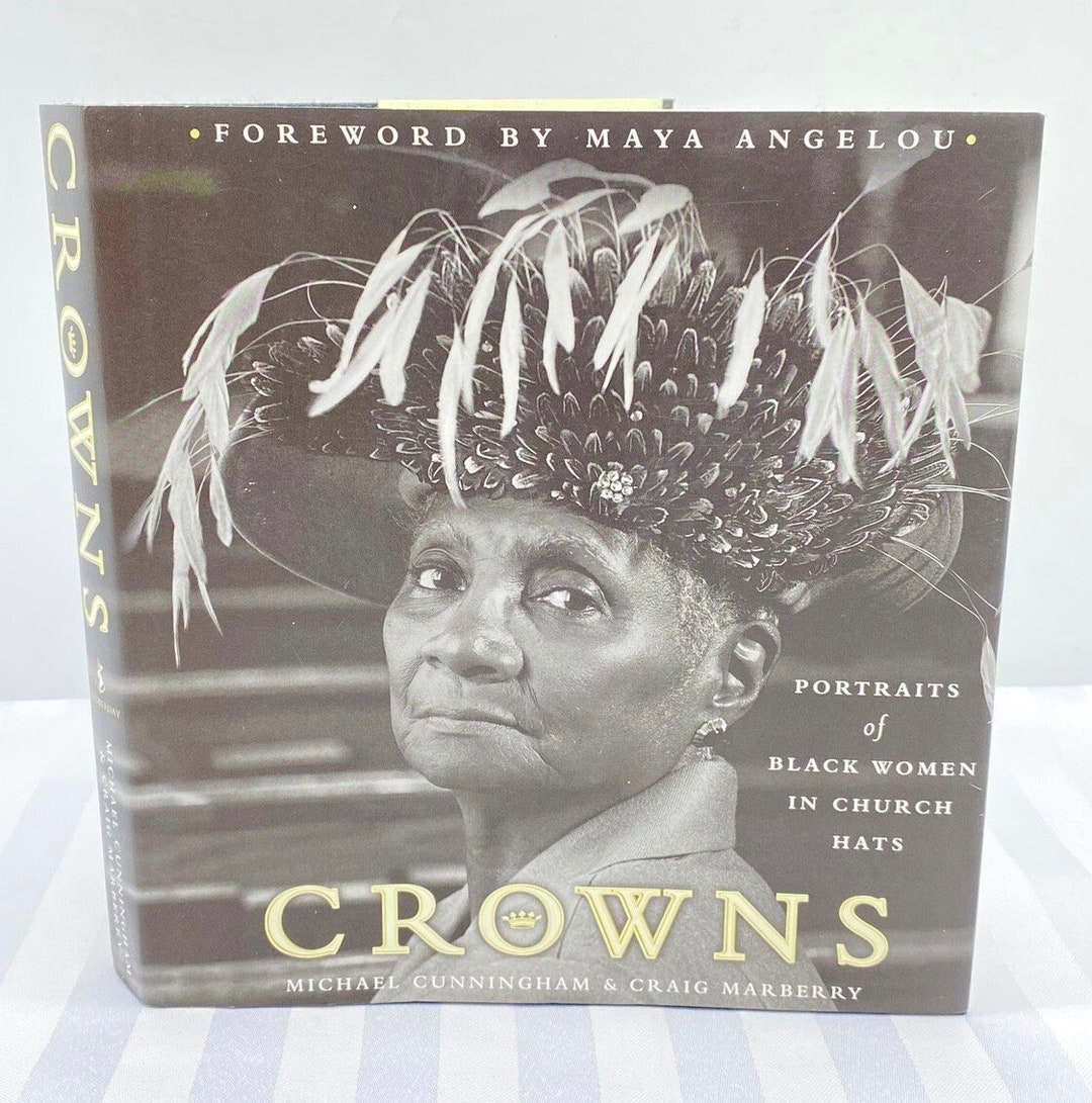 Crowns: Portraits of Black Women in Church Hats by Michael Cunningham ...