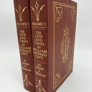 The Life and Times of William Howard Taft by Henry F. Pringle Leather ...