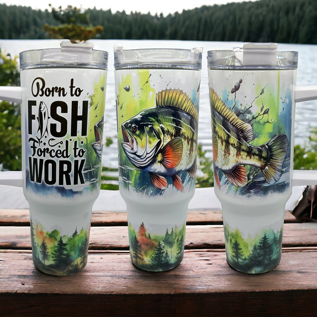 40 Oz Stainless Steel Colorful Born to Fish Forced to Work Fishing Bass ...