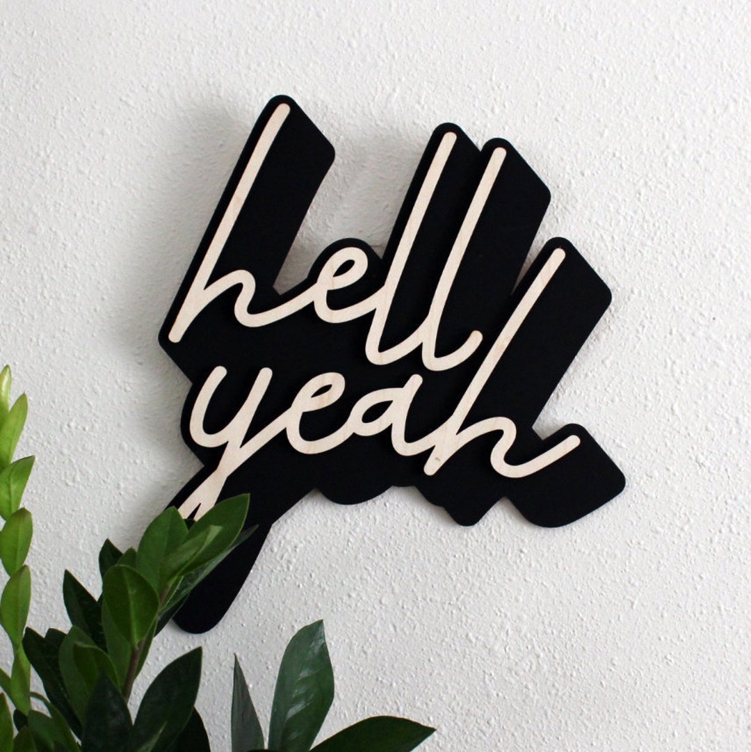 Hell Yeah Type Wood Sign - Etsy