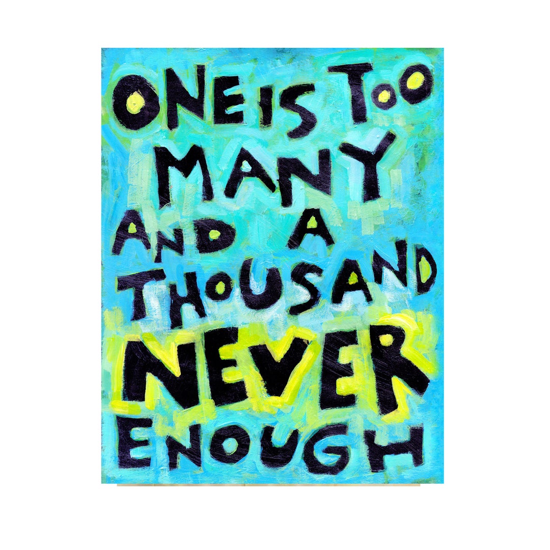 One is Too Many and a Thousand Never Enough - Recovery Journey Wall Art ...