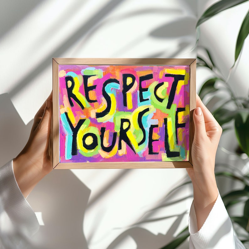 Empowering Respect Yourself Quote Art Print - Inspirational Wall Decor ...