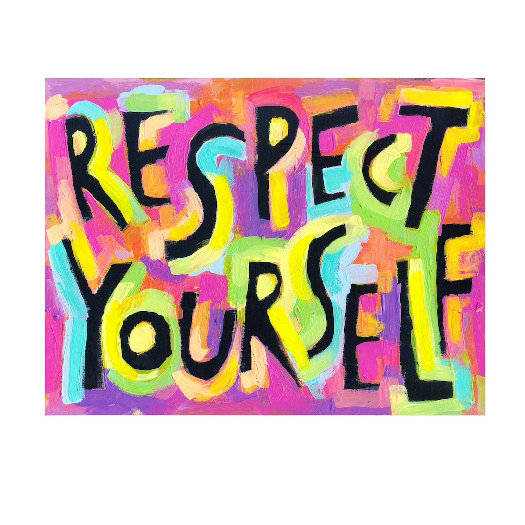 Empowering Respect Yourself Quote Art Print - Inspirational Wall Decor ...