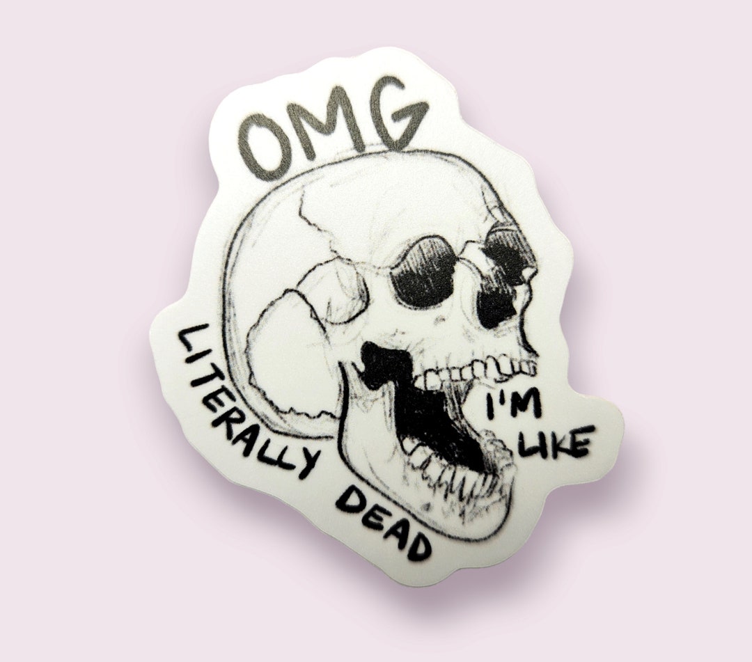 Literally Dead Matte Vinyl Sticker Laughing Skull Funny Stickers - Etsy