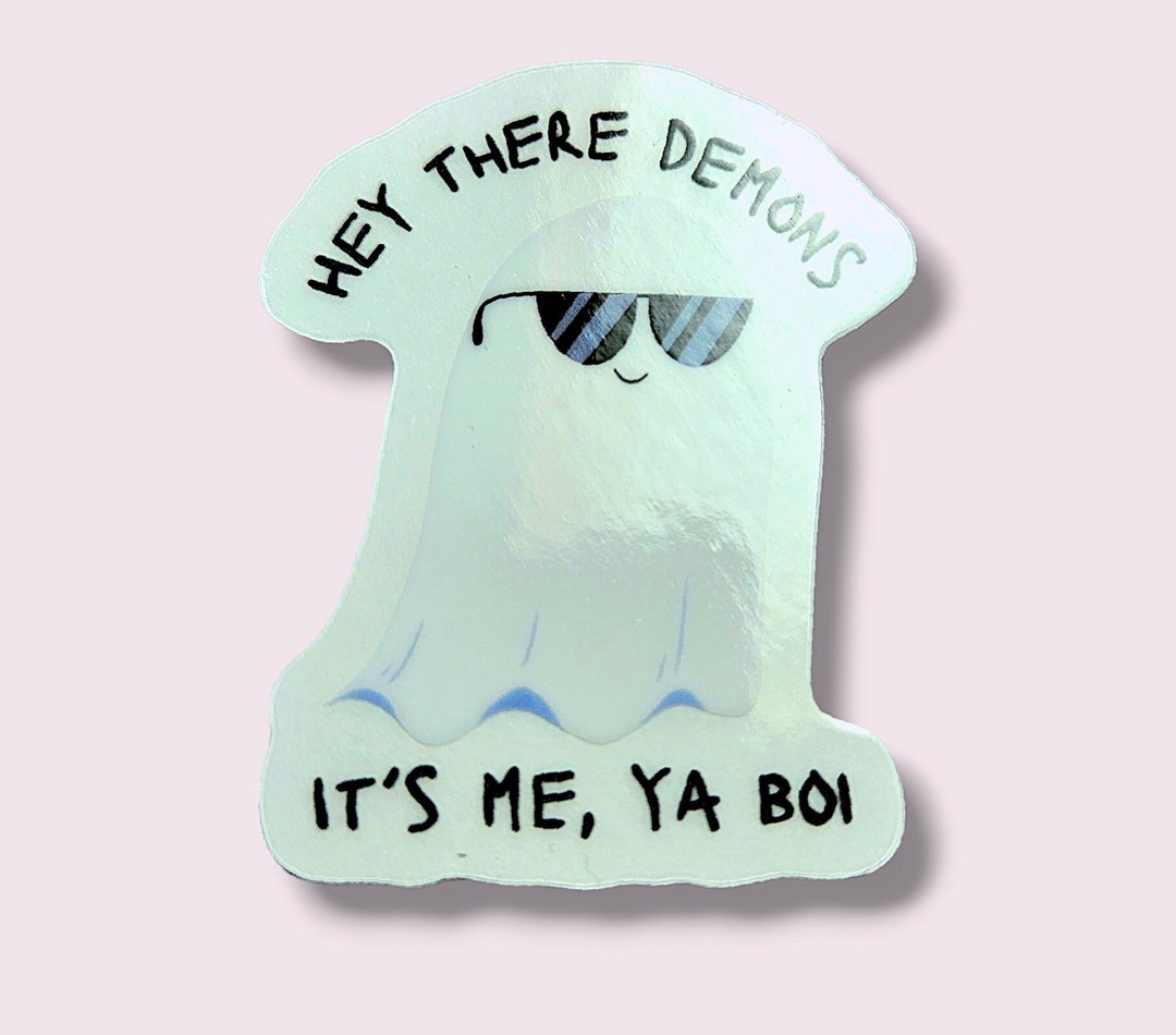 Hey There Demons, Ghost Vinyl Sticker | Clear Vinyl | Meme Sticker - Etsy