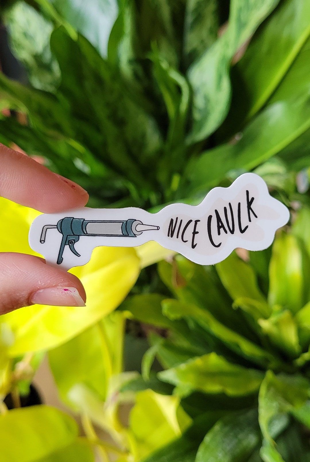 Nice Caulk Vinyl Sticker | Funny Stickers for Water Bottle, Laptop ...