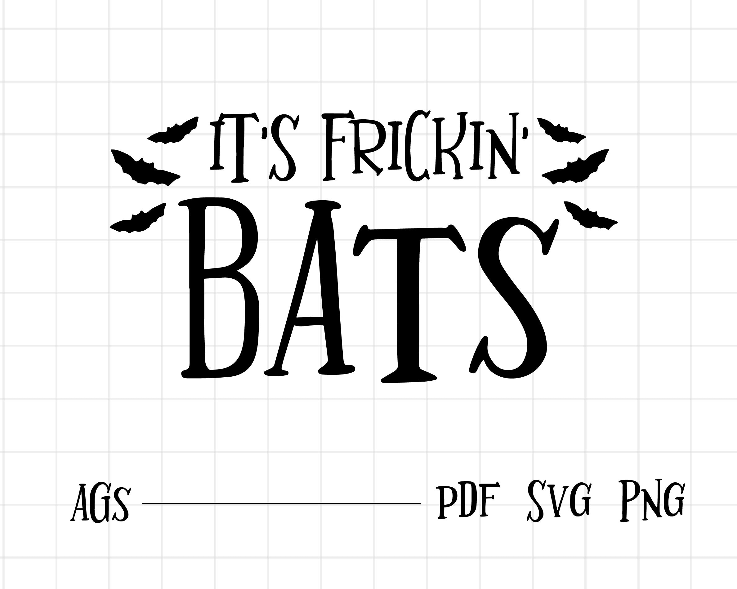 It's Frickin' Bats Svg, Vine Reference, I Love Halloween, Cricut Onesie ...