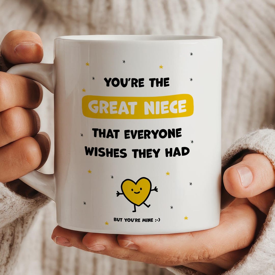 Best Great Niece Mug Gift – You’re the Great Niece Everyone Wishes They ...