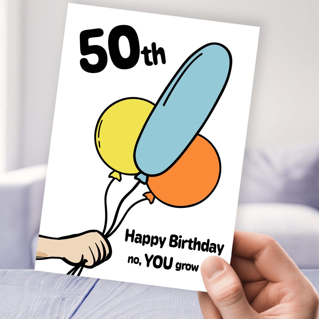 Funny 50th Birthday Card Happy Birthday No, YOU Grow Up Rude Birthday ...