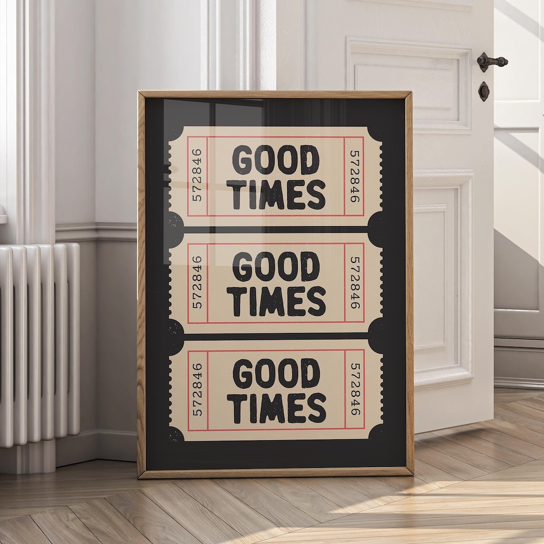 Trendy Wall Art Print Poster - Good Times Ticket Print - Digital ...