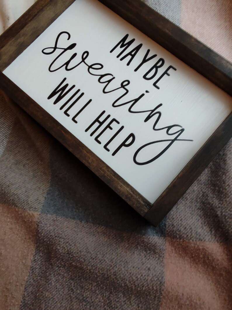 Maybe Swearing Will Help Rustic Sign - Etsy