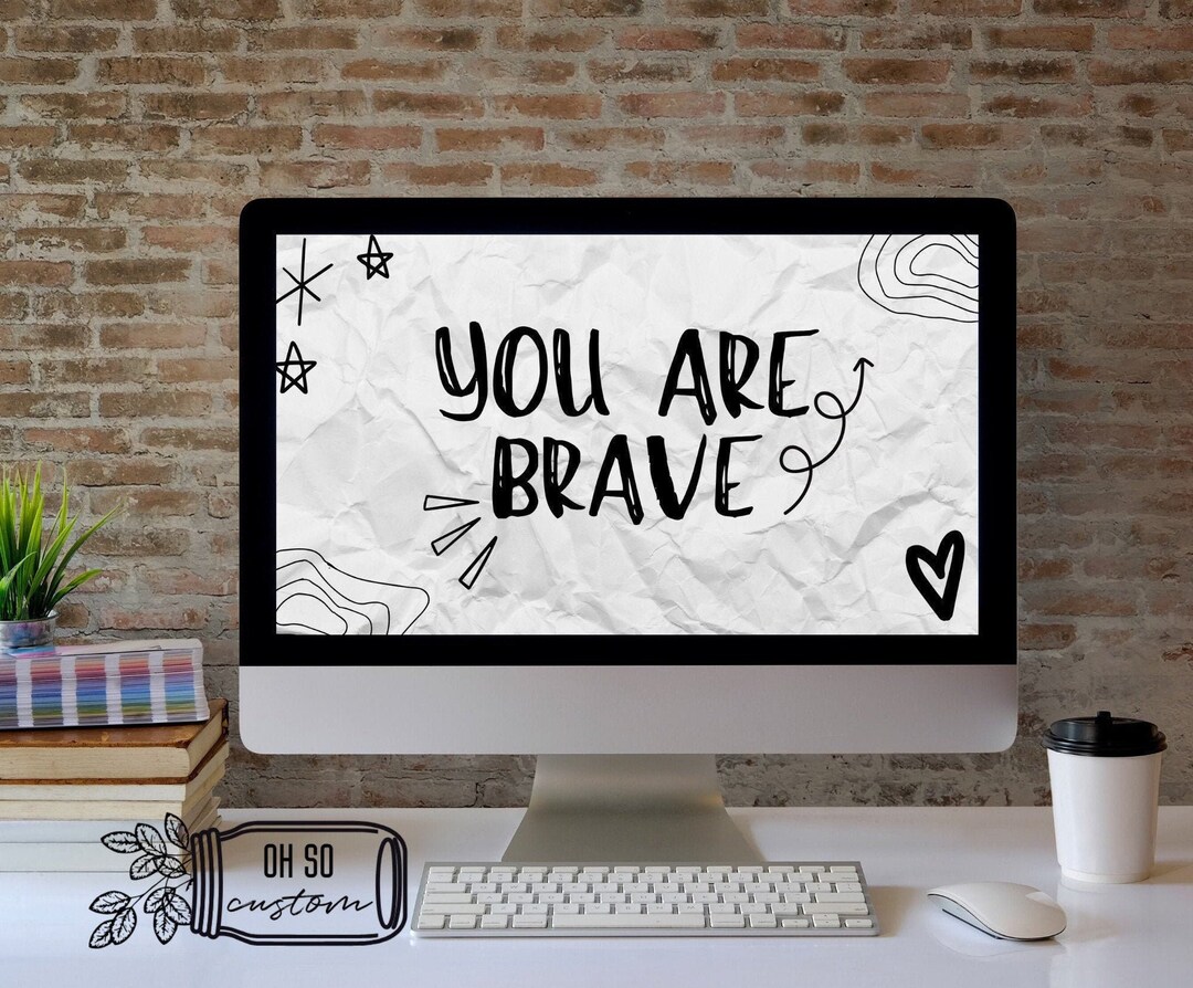 You Are Brave Doodle Desktop Wallpaper Digital Download - Etsy