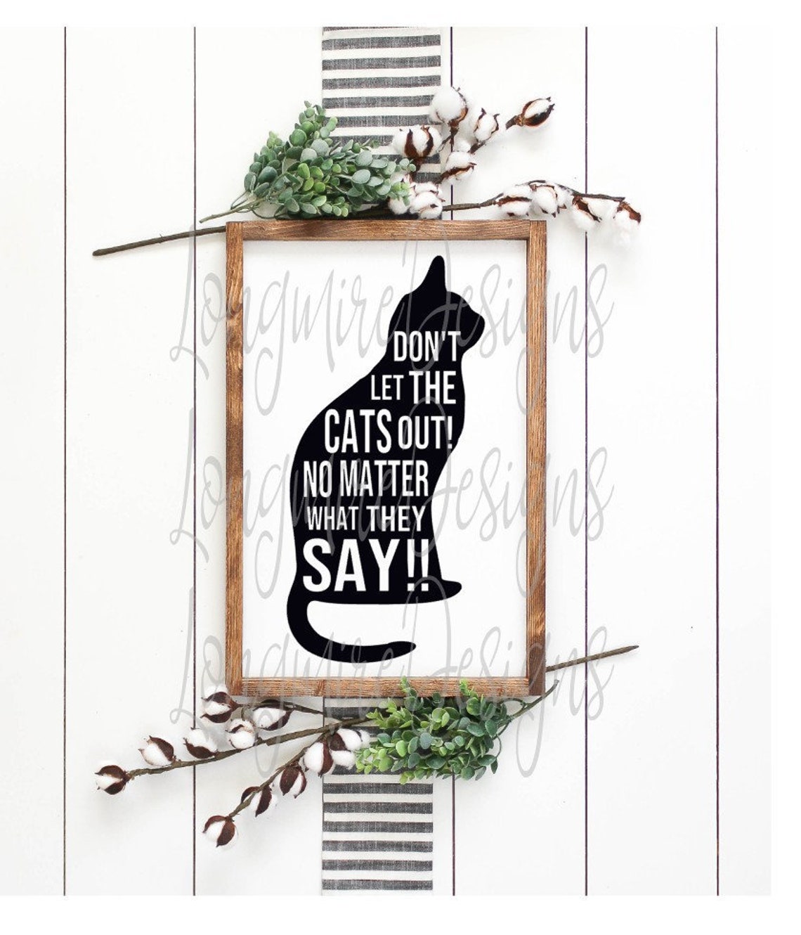 Don't Let the Cats Out No Matter What They Say Digital Download SVG,PNG ...