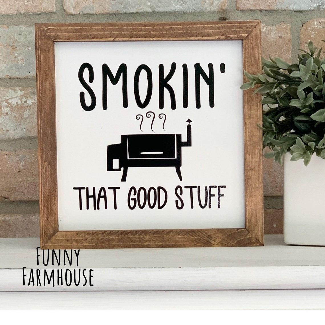 Funny BBQ Sign Patio Sign Smokin That Good Stuff Grilling - Etsy
