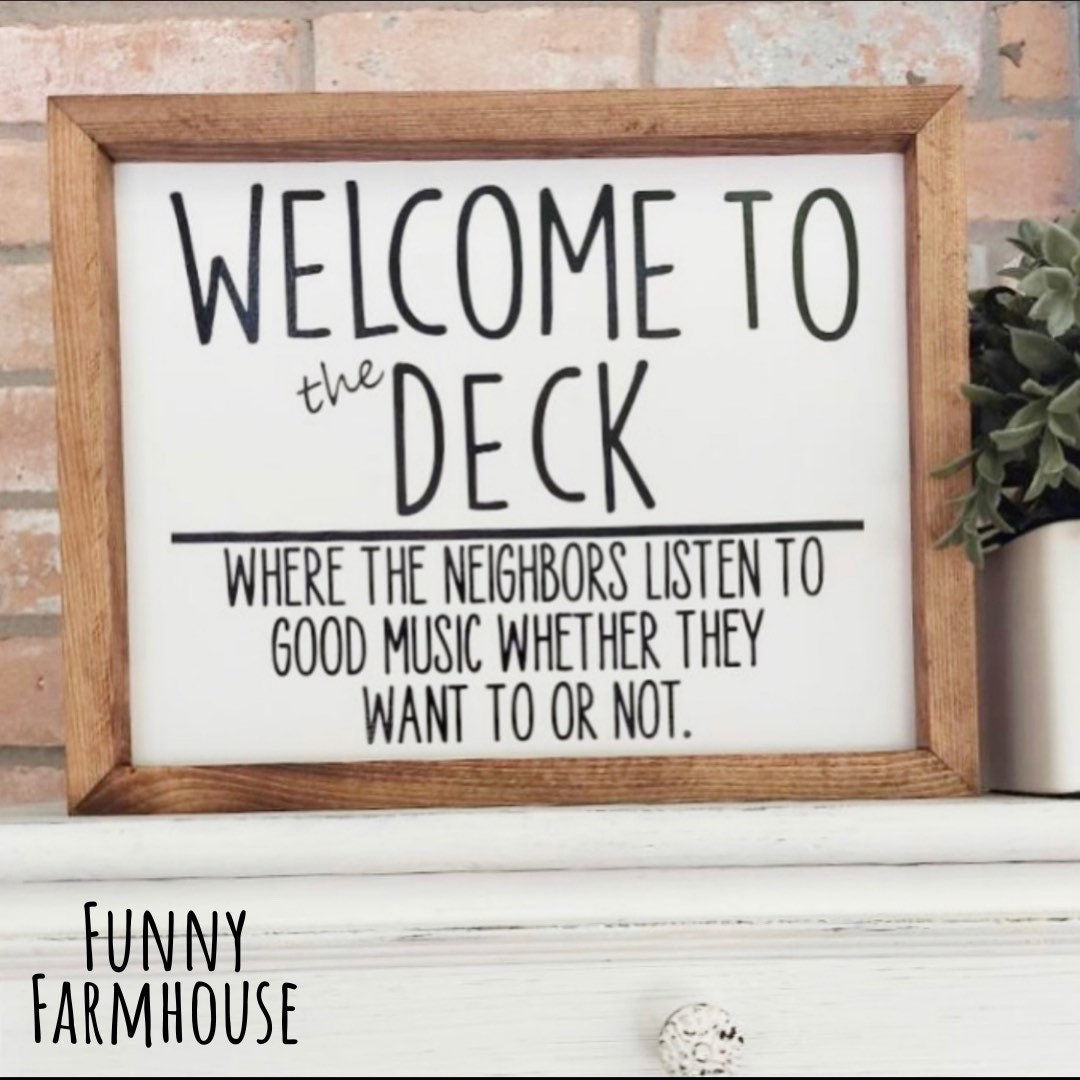 Welcome to the Deck Sign, Funny Deck Sign, Farmhouse Style Deck Sign ...